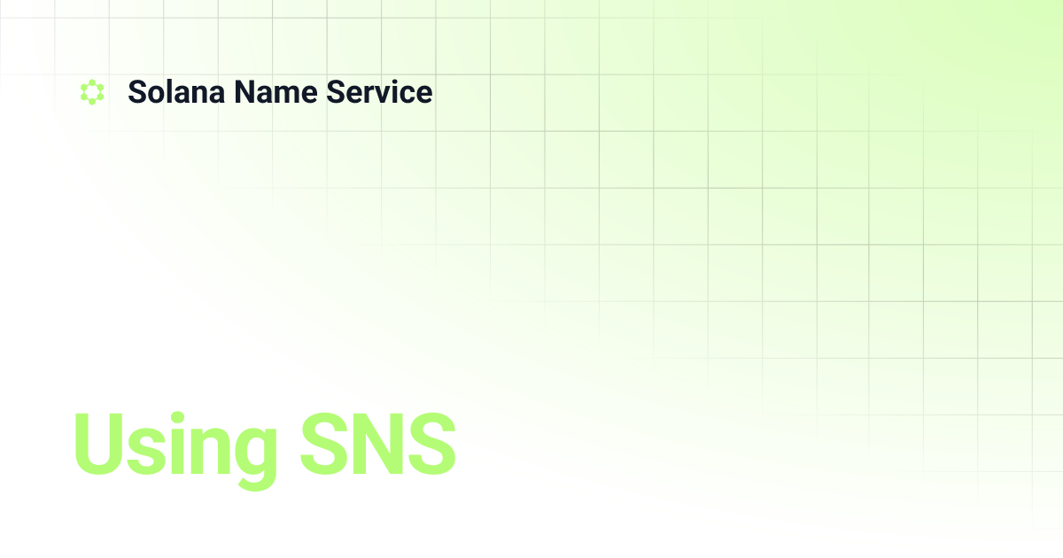 Using SNS | Solana Name Service